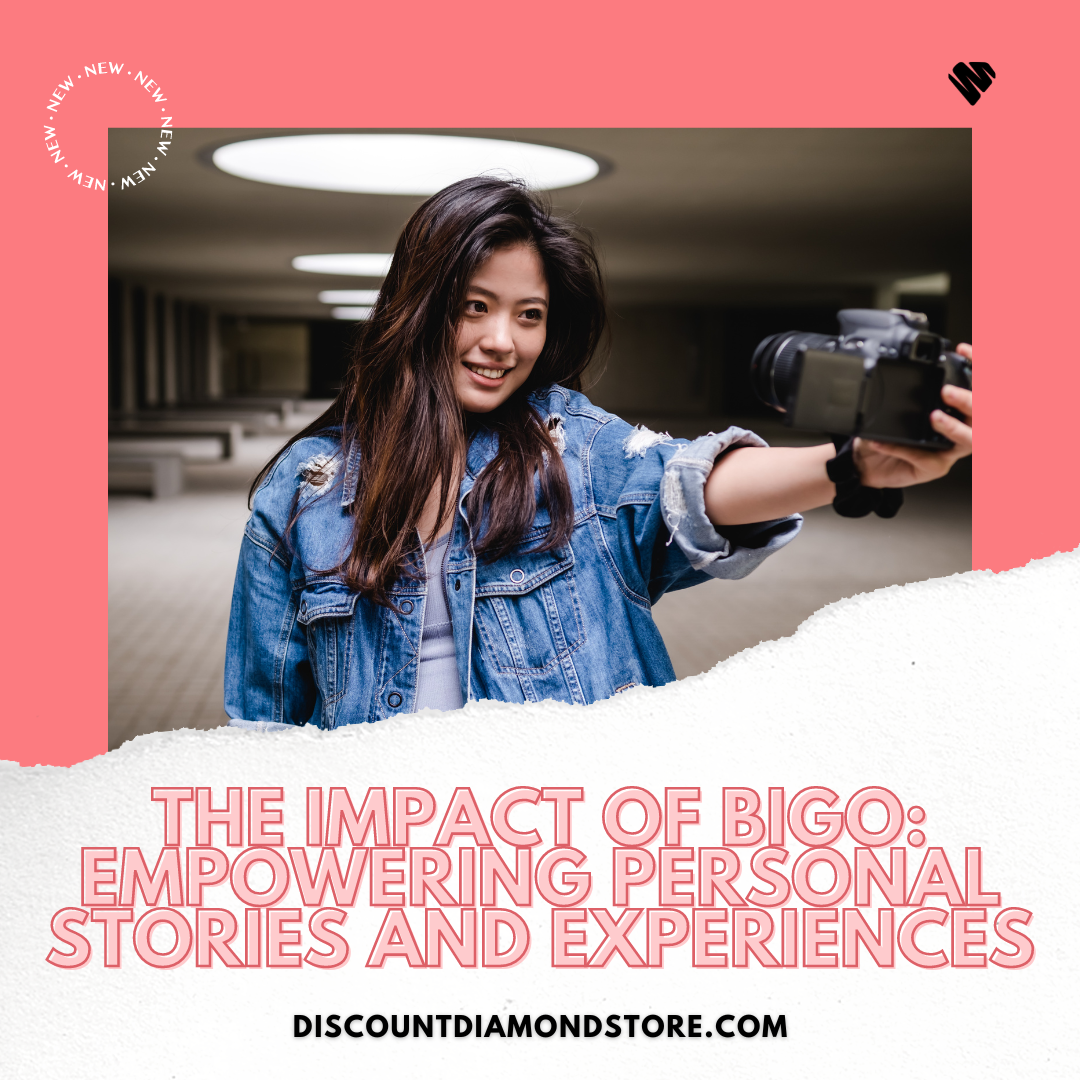 The Impact of Bigo: Empowering Personal Stories and Experiences - Discount Diamond Store