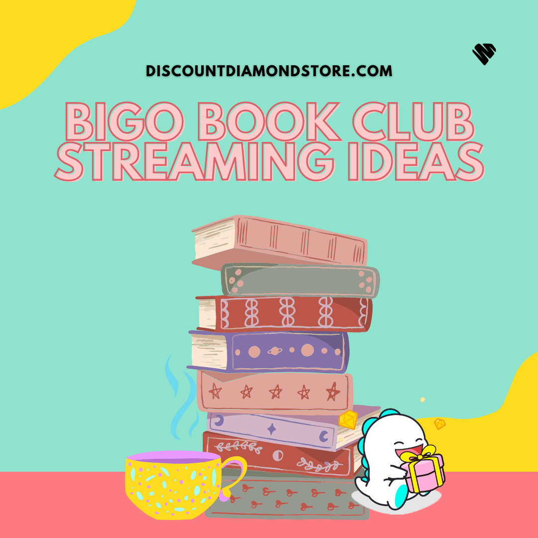 Bigo Book Club Streaming Ideas - Discount Diamond Store