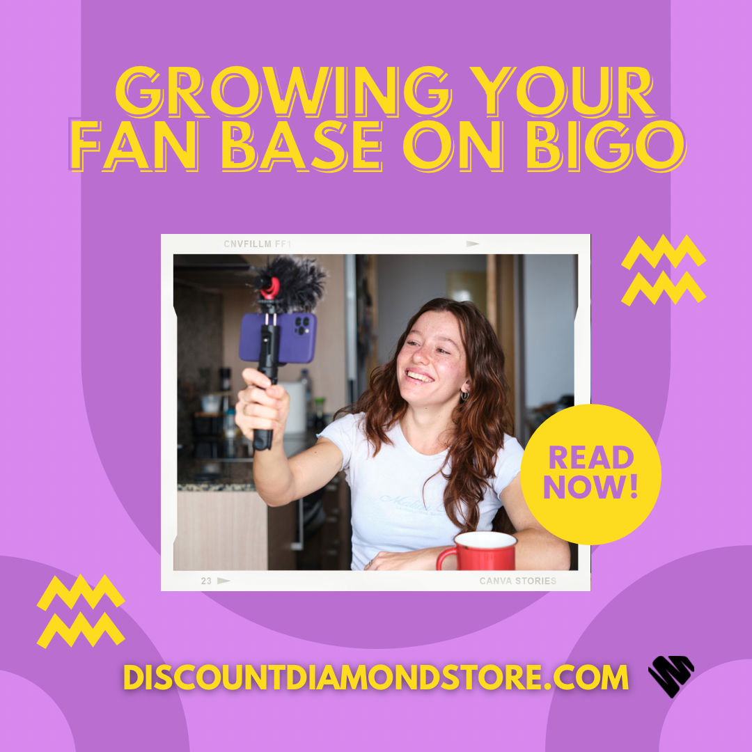 Growing Your Fan Base on Bigo Live - Discount Diamond Store