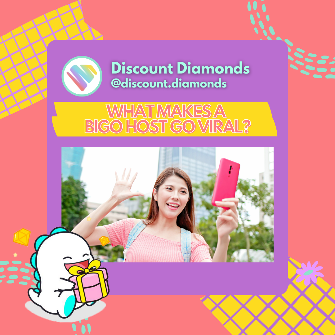What Makes a Bigo Host Go Viral? - Discount Diamond Store