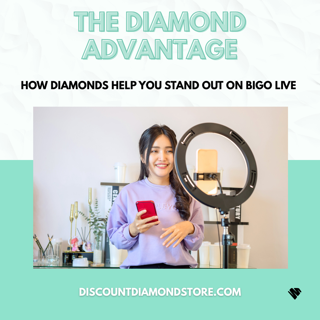 The Diamond Advantage: How Diamonds Help You Stand Out on Bigo Live - Discount Diamond Store